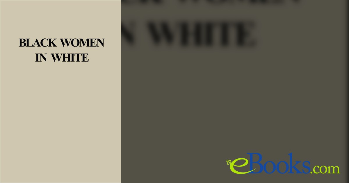 Black Women in White by Darlene Clark Hine (ebook)
