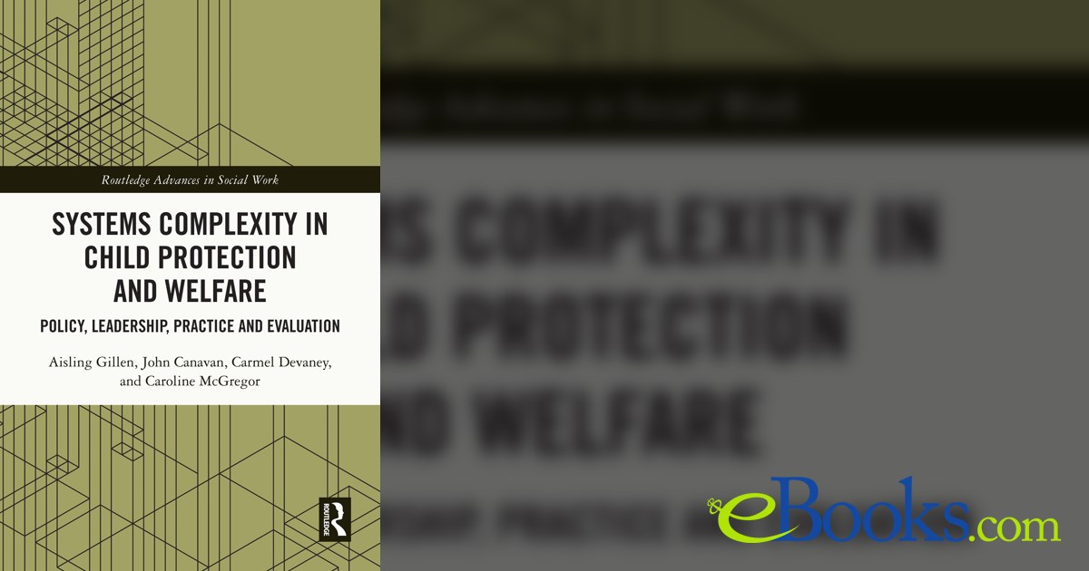 Systems Complexity in Child Protection and Welfare