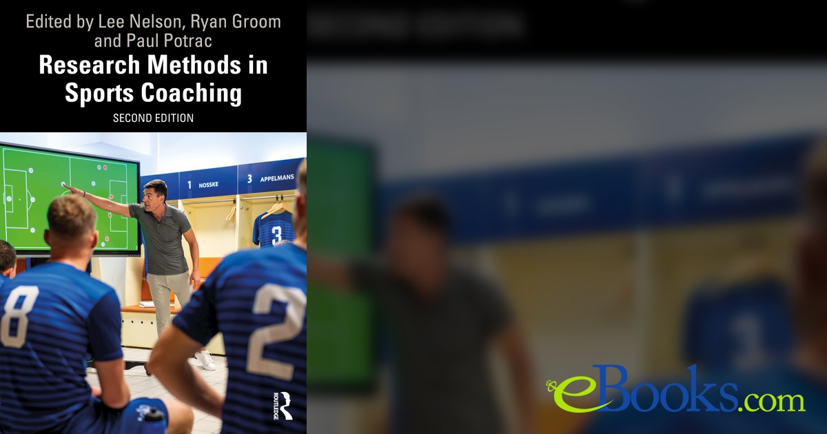 Research Methods in Sports Coaching (2nd ed.) by Lee Nelson (ebook)