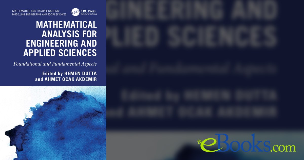 Mathematical Analysis for Engineering and Applied Sciences