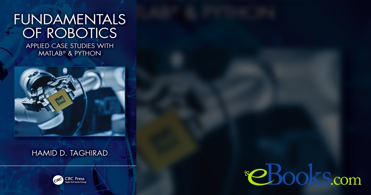 Fundamentals of Robotics by Hamid D. Taghirad (ebook)