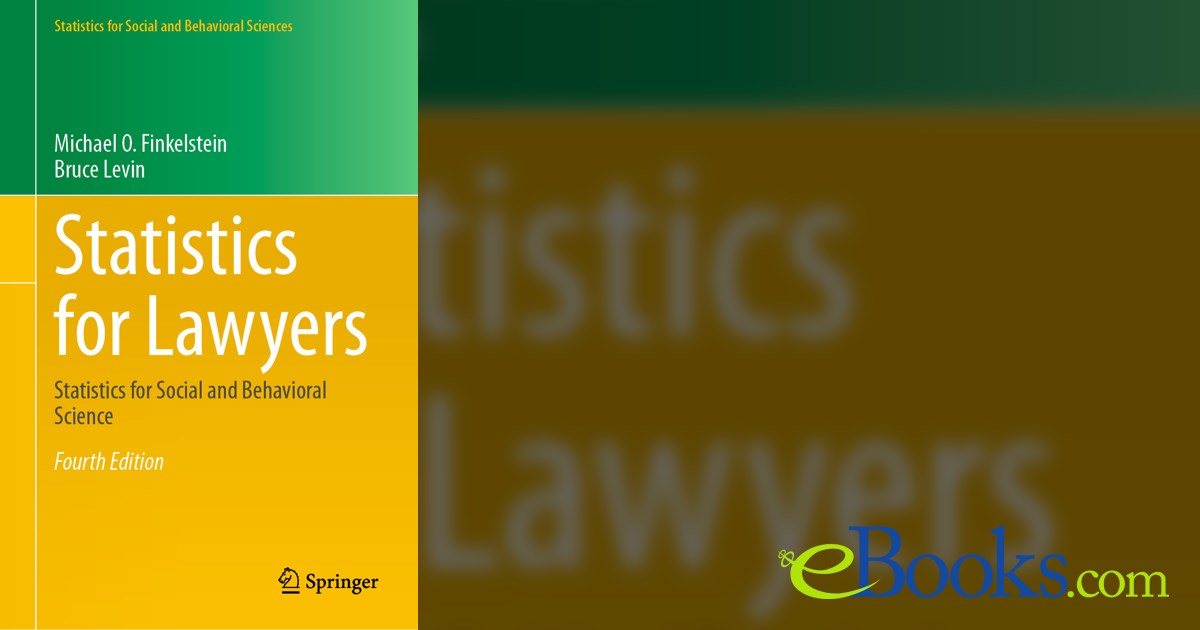 Statistics for Lawyers (4th ed.) by Michael O. Finkelstein (ebook)