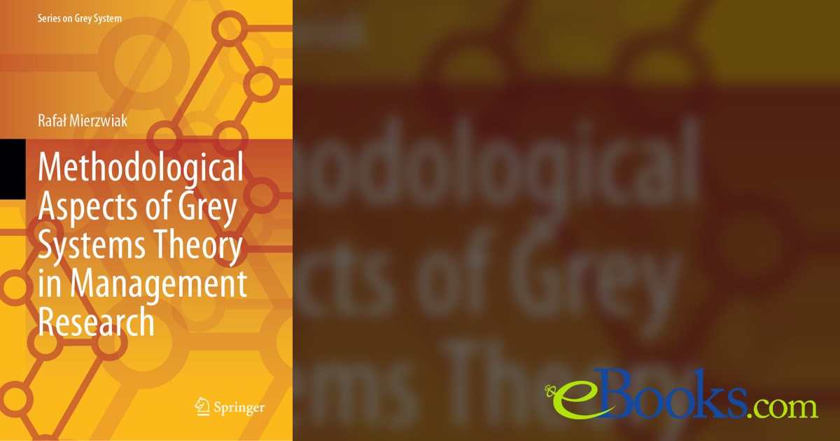 Methodological Aspects of Grey Systems Theory in Management Research
