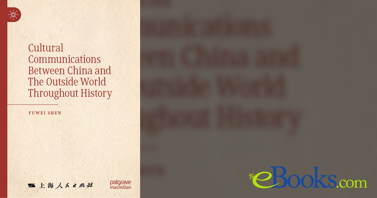Cultural Communications Between China and The Outside World Throughout ...