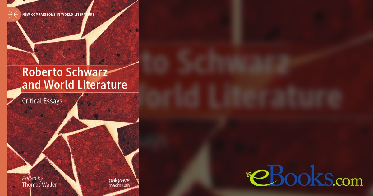 Roberto Schwarz and World Literature by Thomas Waller (ebook)
