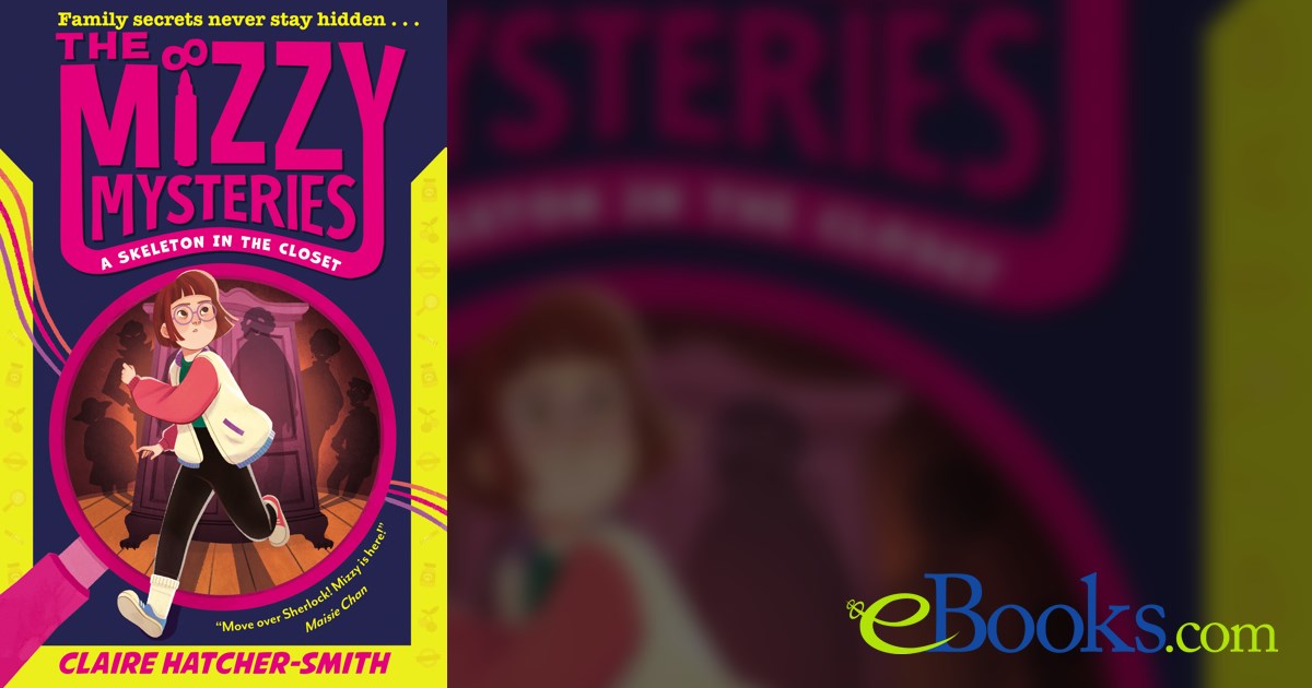 The Mizzy Mysteries: A Skeleton in the Closet