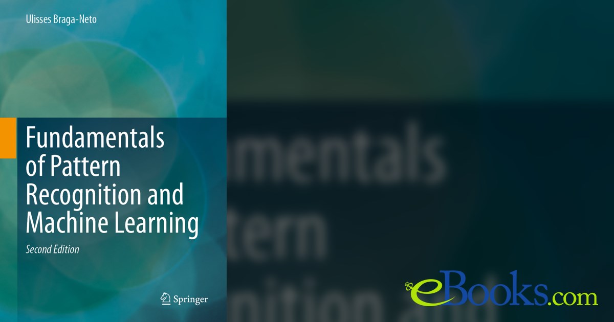 Fundamentals of Pattern Recognition and Machine Learning