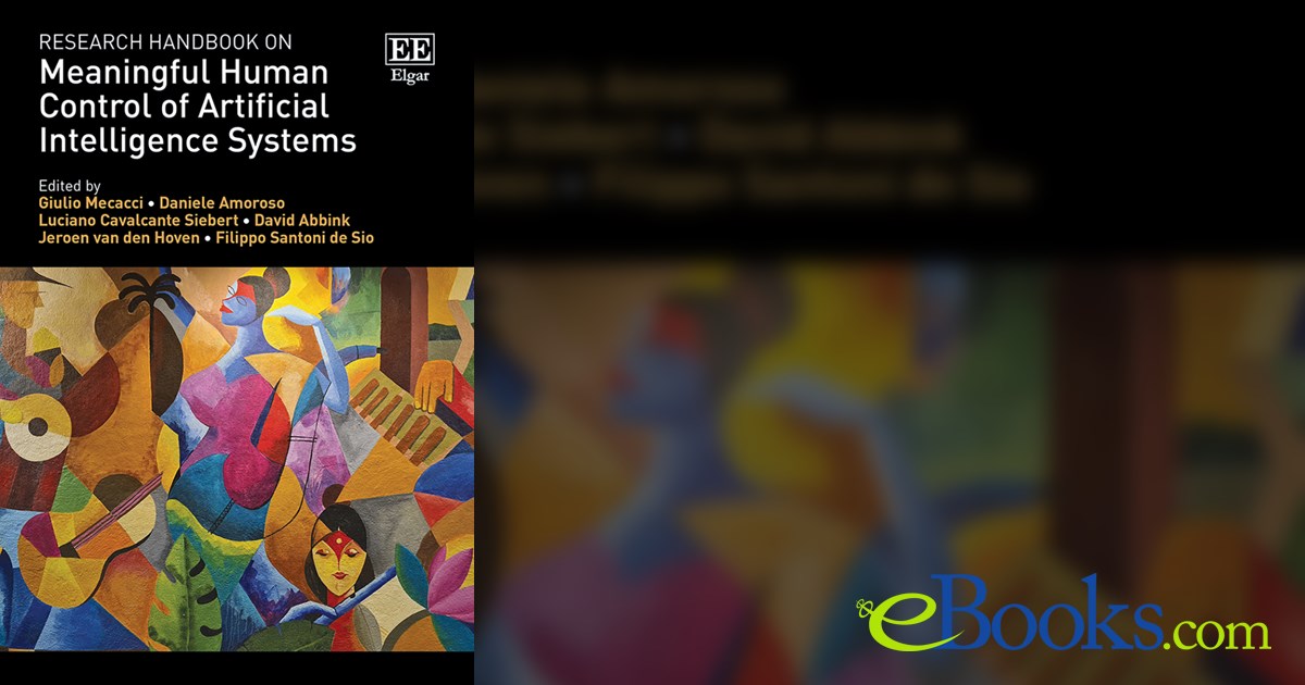 Research Handbook on Meaningful Human Control of Artificial ...