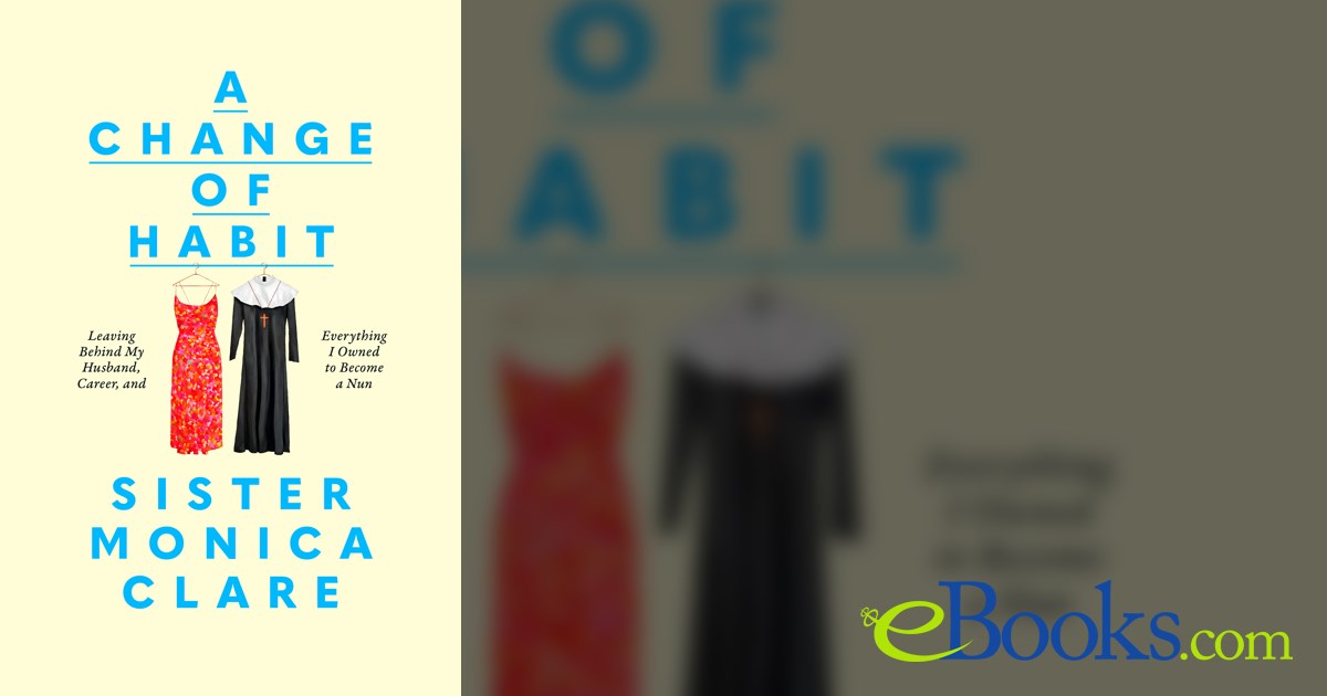 A Change of Habit by Sister Monica Clare (ebook)
