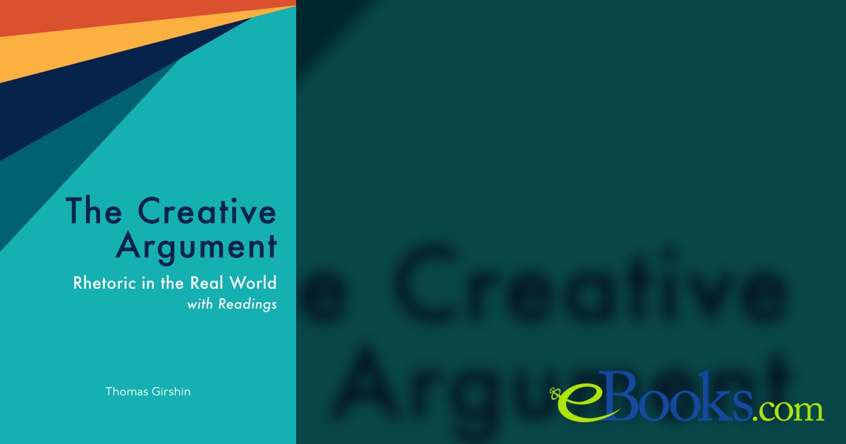 The Creative Argument by Thomas Girshin (ebook)