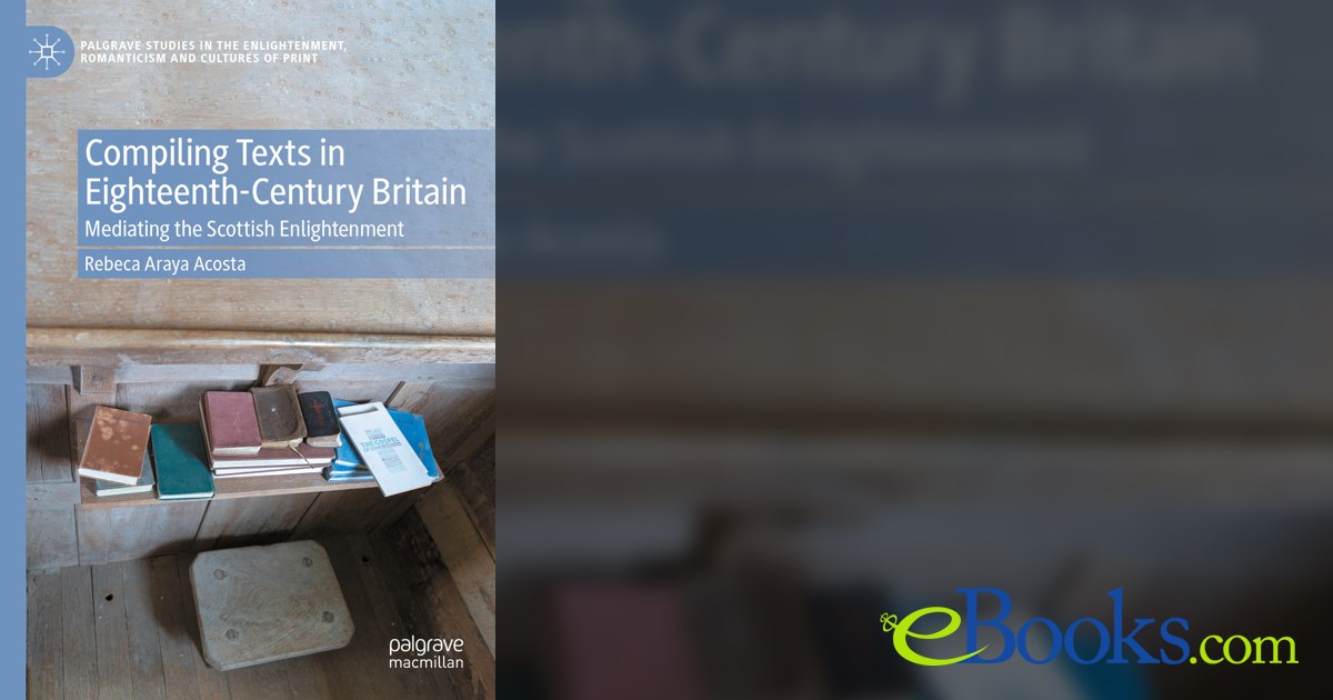 Compiling Texts in Eighteenth-Century Britain