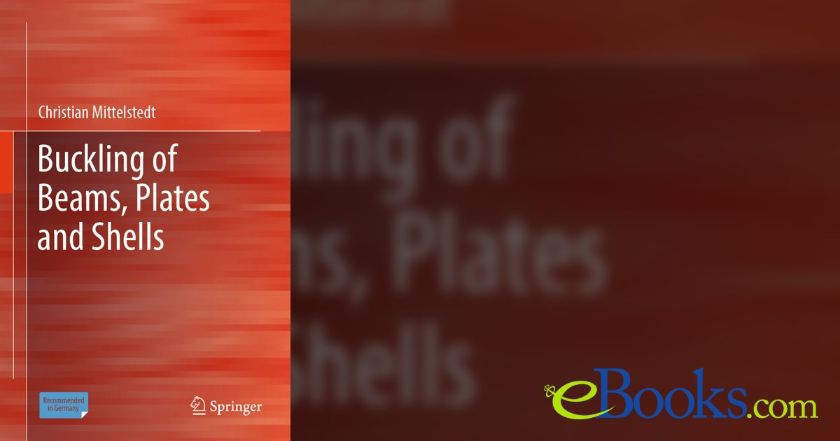 Buckling of Beams, Plates and Shells