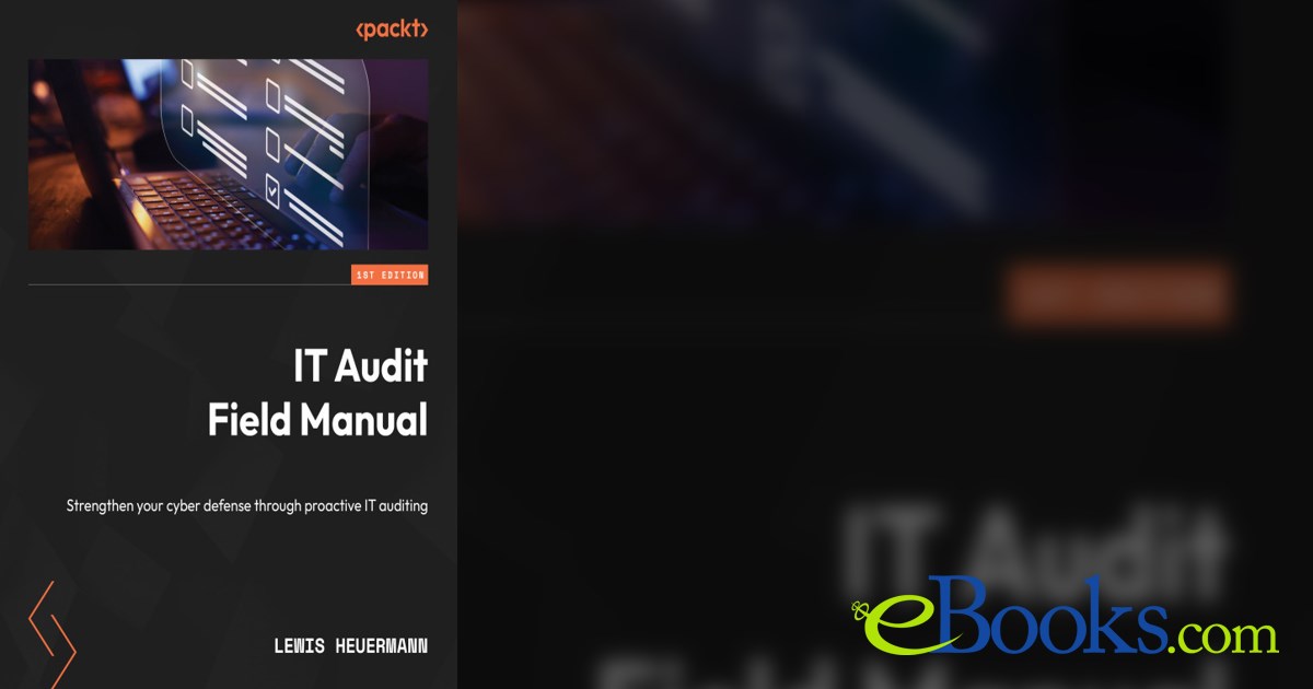 IT Audit Field Manual by Lewis Heuermann (ebook)