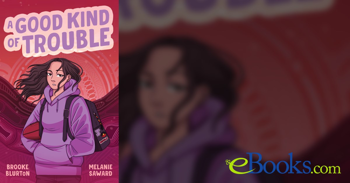 A Good Kind of Trouble by Brooke Blurton (ebook)