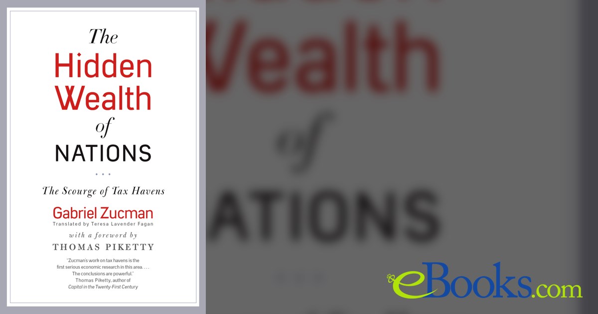 The Hidden Wealth of Nations by Gabriel Zucman (ebook)