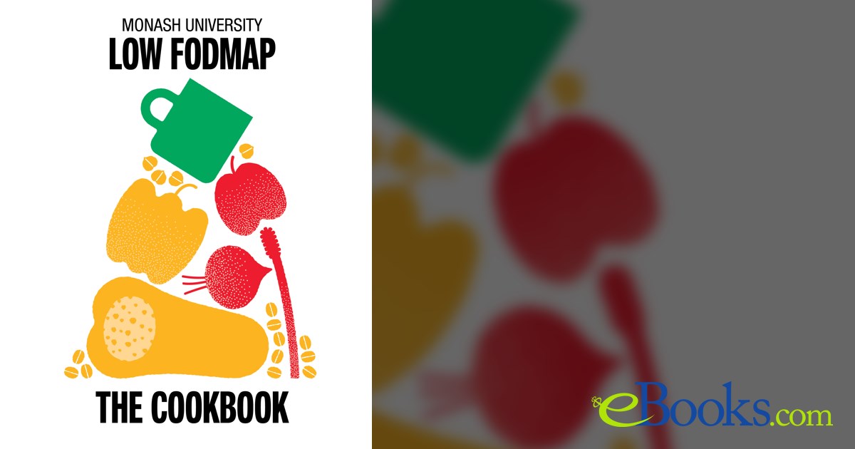 Monash University Low FODMAP by The Monash FODMAP Team (ebook)