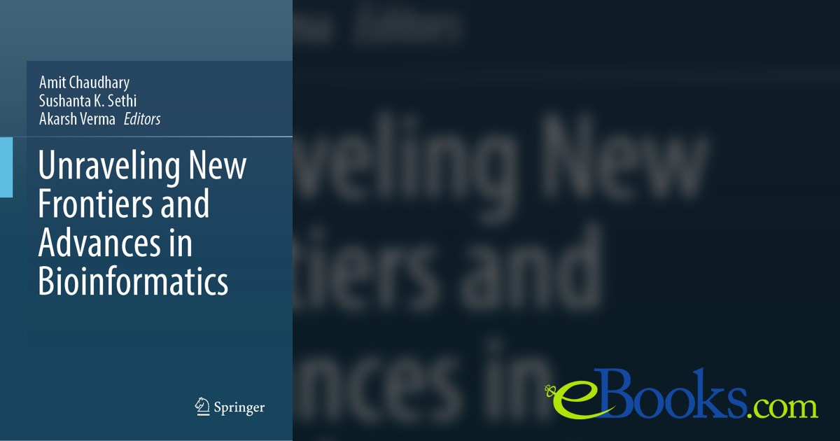 Unraveling New Frontiers and Advances in Bioinformatics