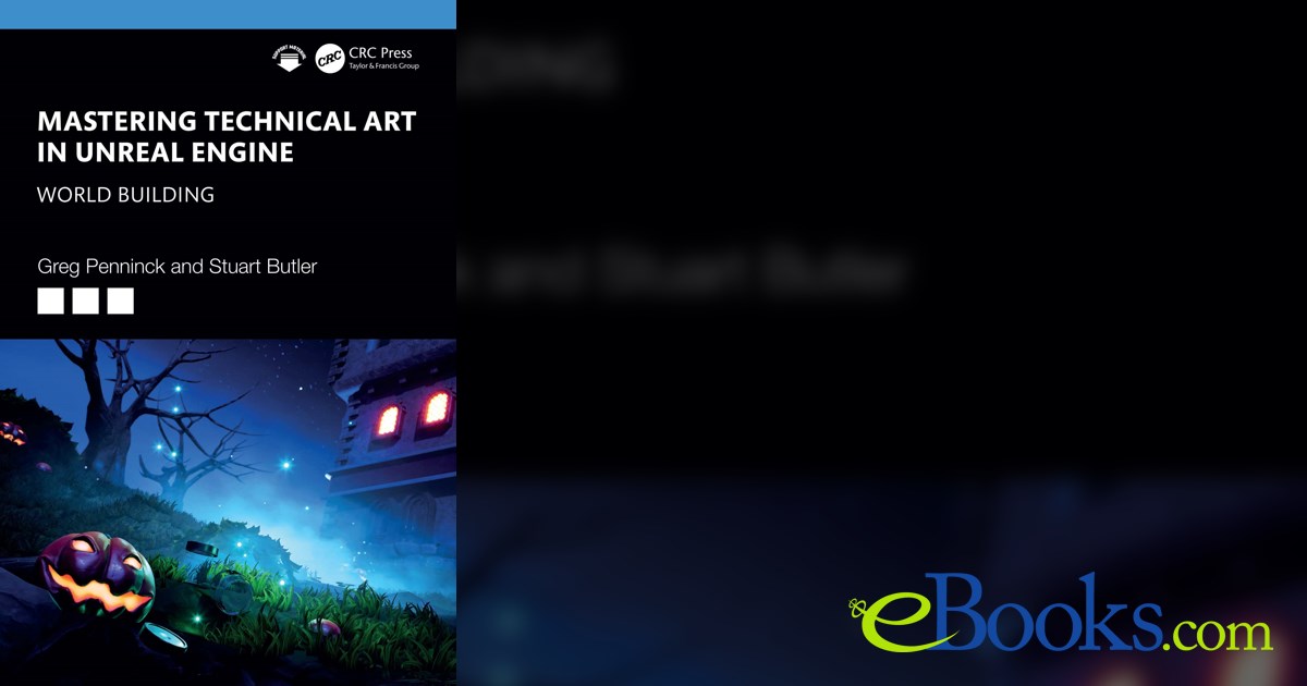 Mastering Technical Art in Unreal Engine by Greg Penninck (ebook)