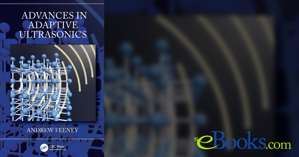 Advances in Adaptive Ultrasonics by Andrew Feeney (ebook)