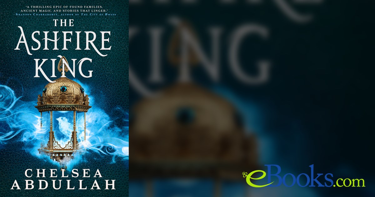 The Ashfire King by Chelsea Abdullah (ebook)