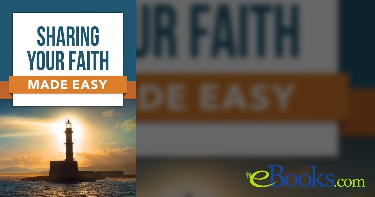 Sharing Your Faith Made Easy by Rose Publishing (ebook)