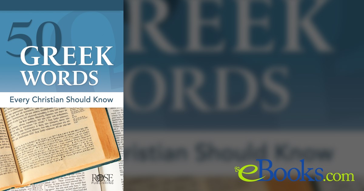50 Greek Words Every Christian Should Know