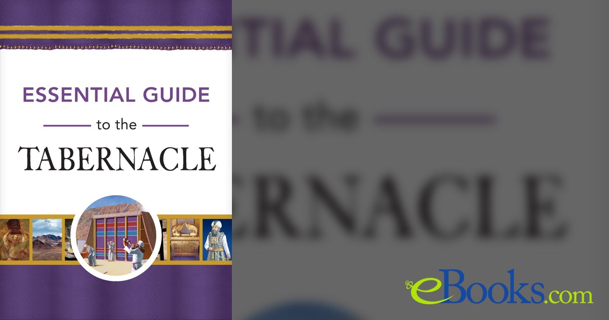 Essential Guide to the Tabernacle by Rose Publishing (ebook)