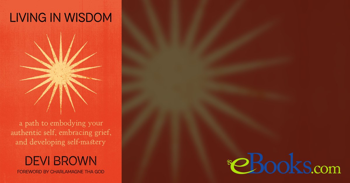 Living in Wisdom by Devi Brown (ebook)