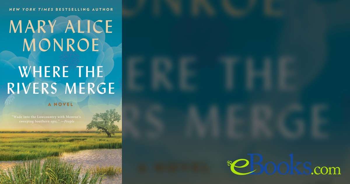 Where the Rivers Merge by Mary Alice Monroe (ebook)