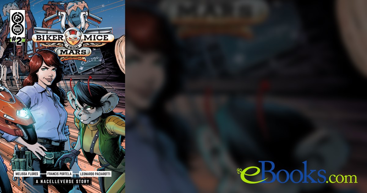 Biker Mice from Mars #2 by Melissa Flores (ebook)