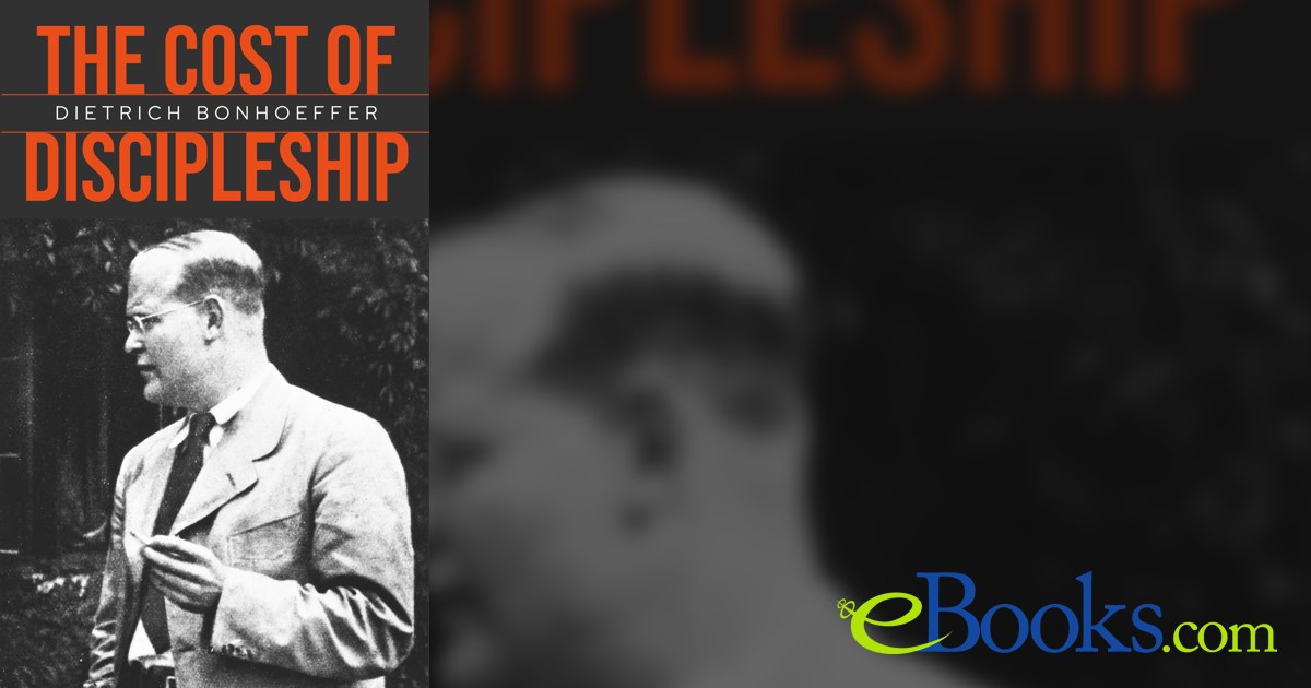 The Cost of Discipleship by Dietrich Bonhoeffer (ebook)