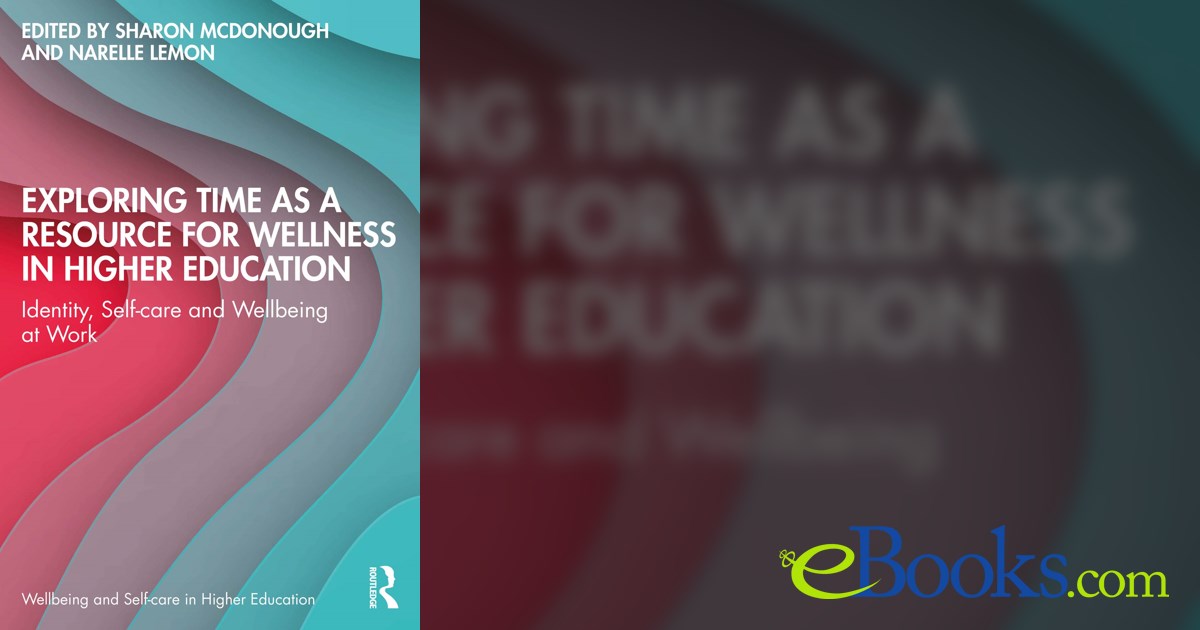 Exploring Time as a Resource for Wellness in Higher Education