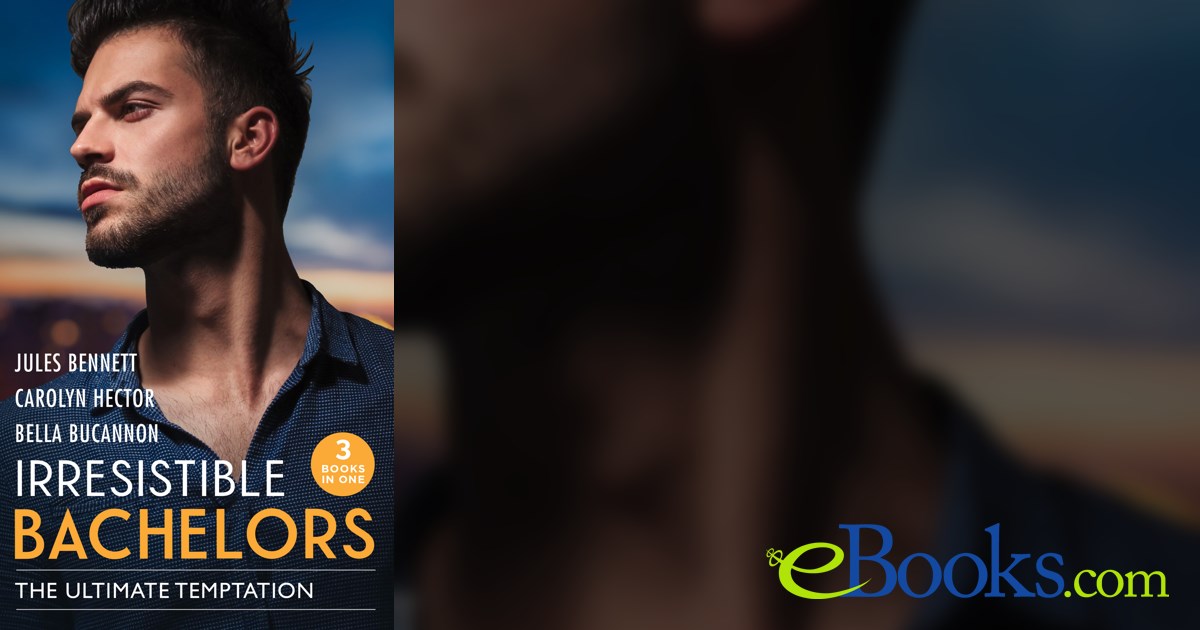 Irresistible Bachelors by Jules Bennett (ebook)