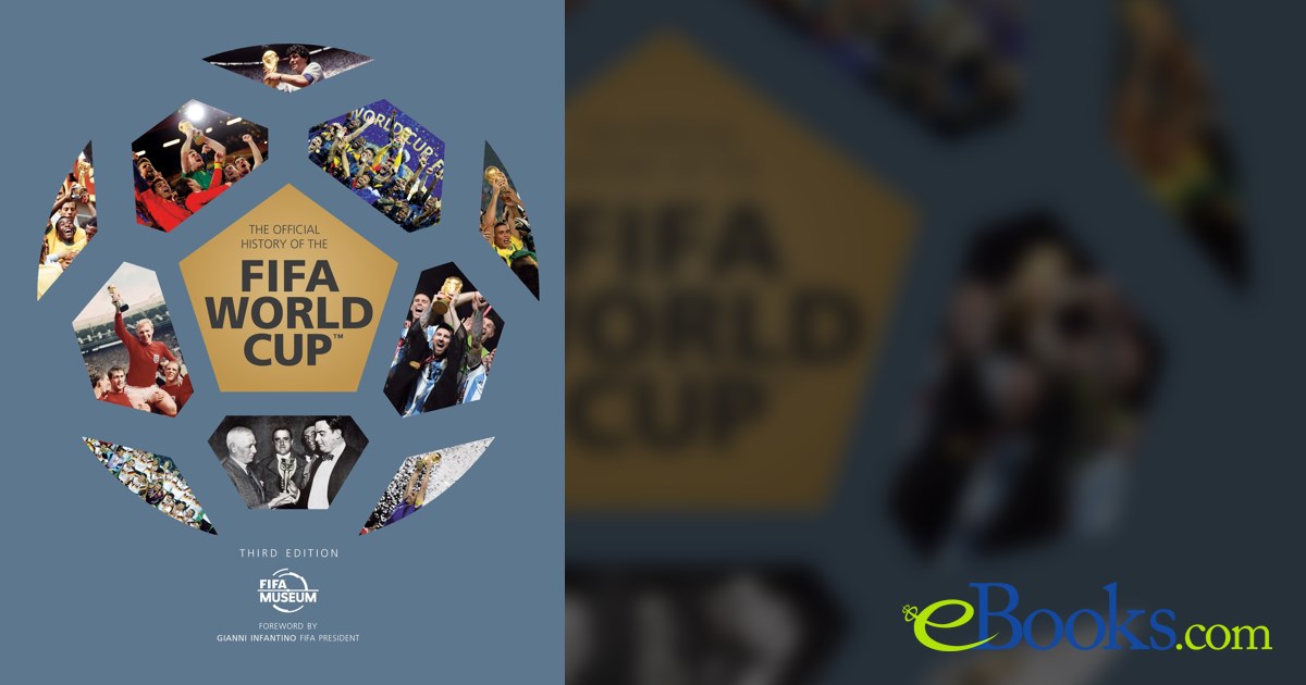 The Official History of the FIFA World Cup by FIFA Museum (ebook)