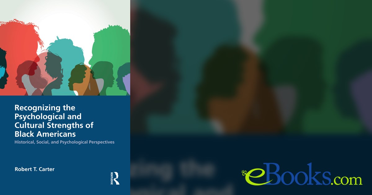 Recognizing the Psychological and Cultural Strengths of Black Americans