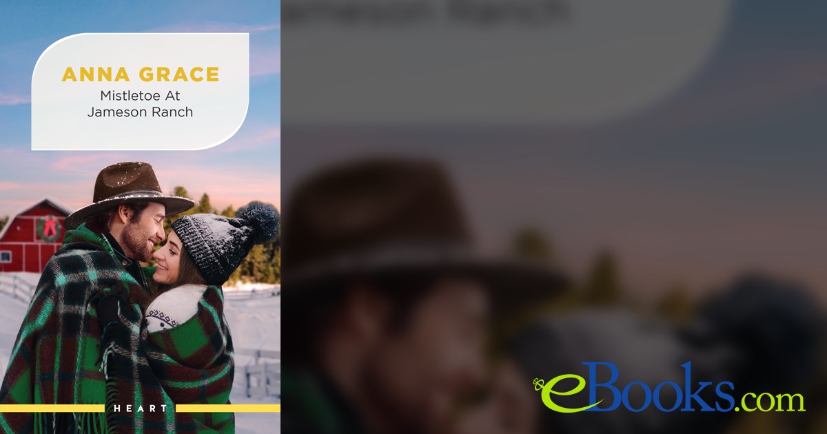 Mistletoe At Jameson Ranch by Anna Grace (ebook)