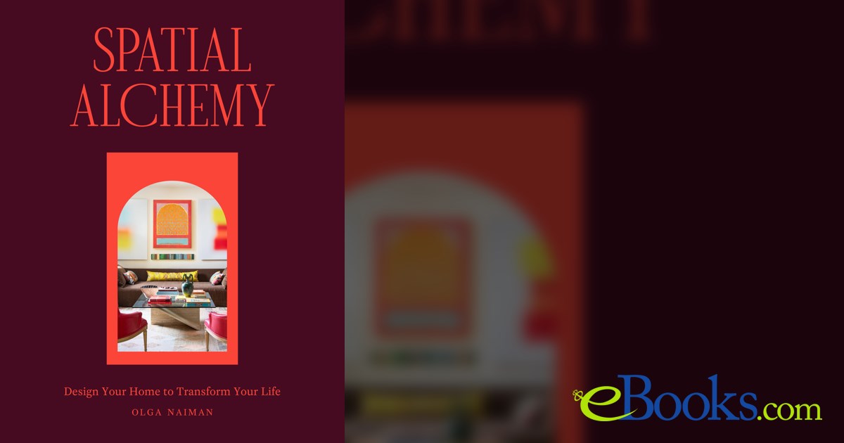 Spatial Alchemy by Olga Naiman (ebook)