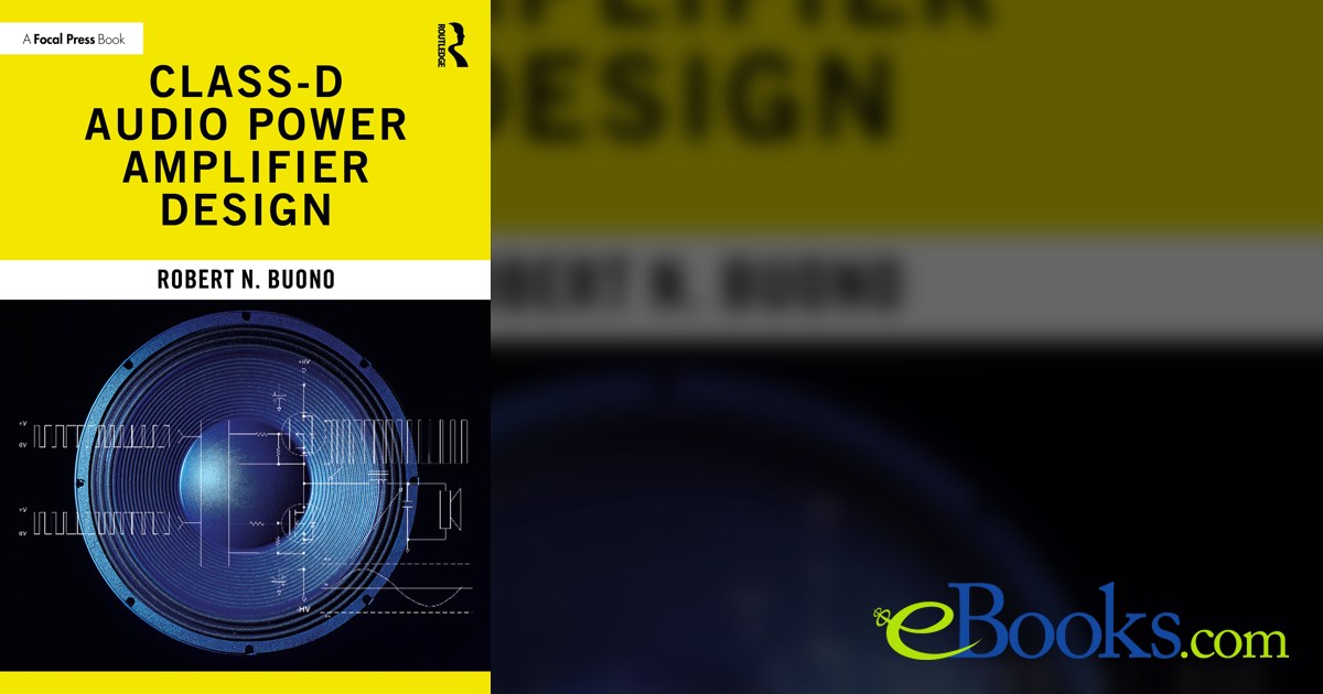 Class-D Audio Power Amplifier Design by Robert N. Buono (ebook)