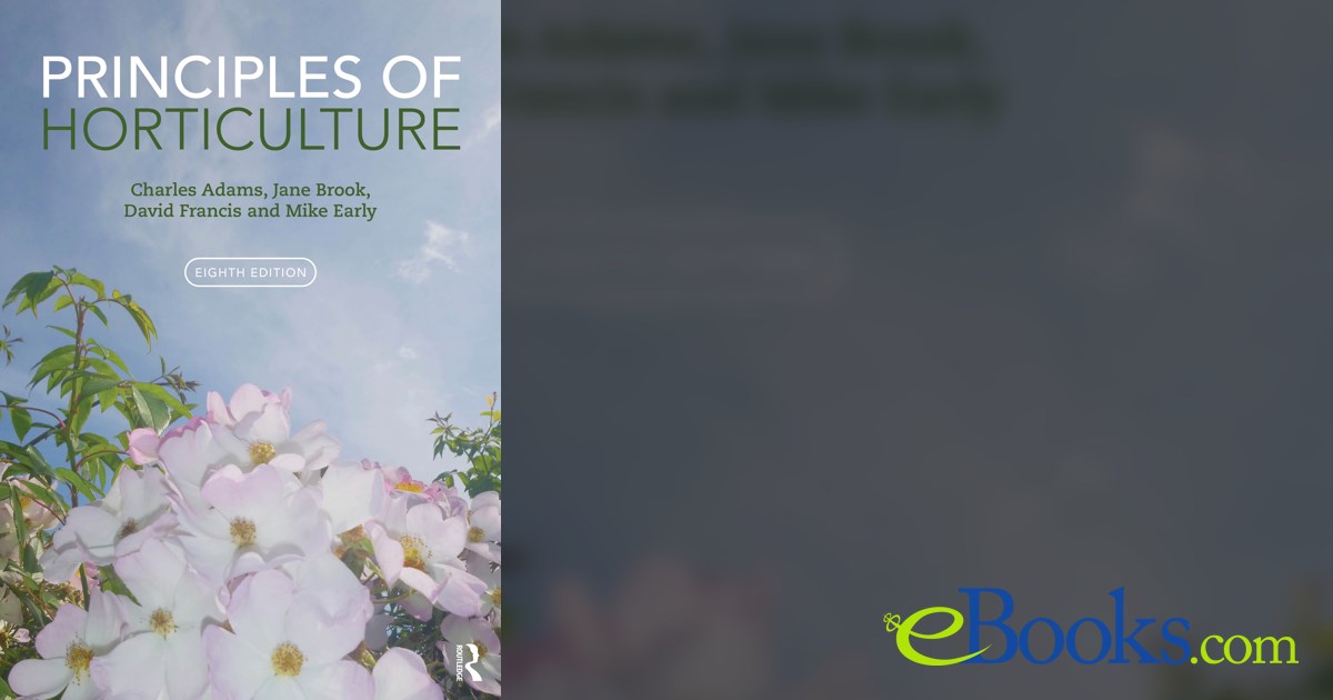 Principles of Horticulture (8th ed.) by Charles Adams (ebook)