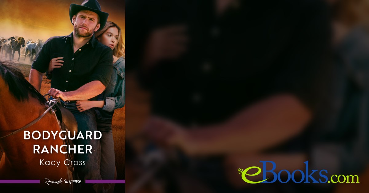 Bodyguard Rancher by Kacy Cross (ebook)