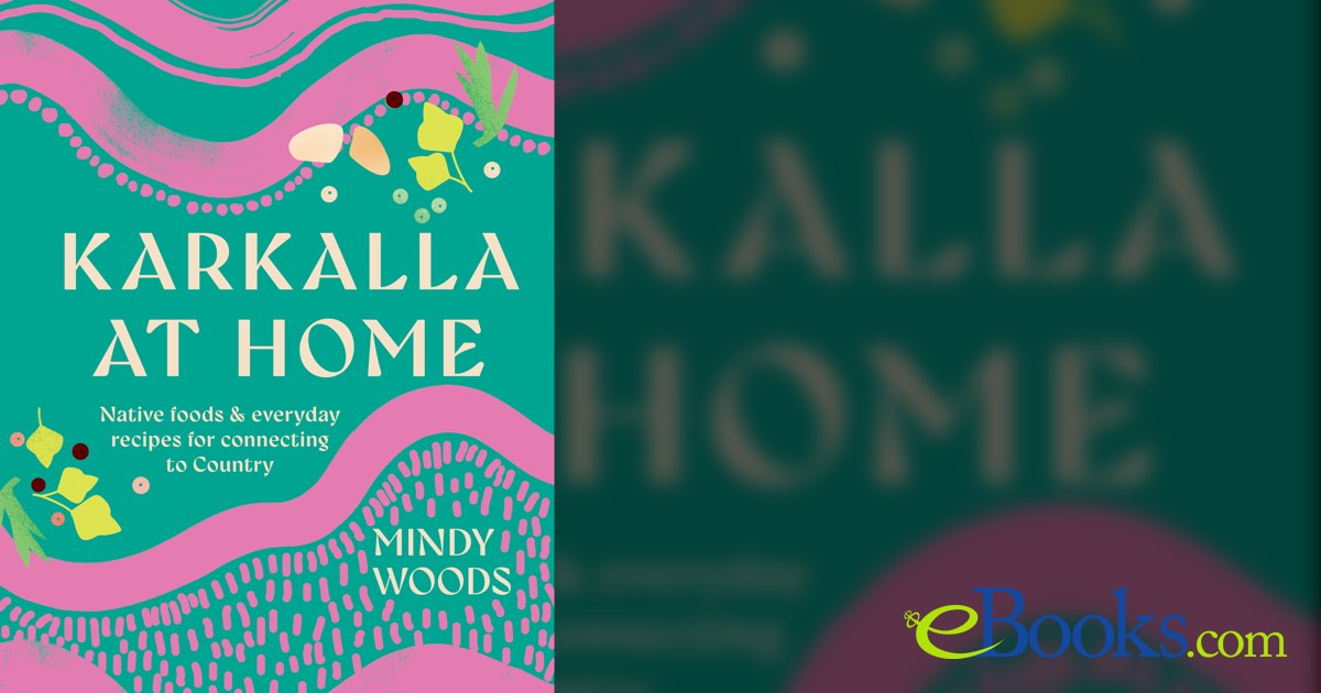 Karkalla at Home by Mindy Woods (ebook)