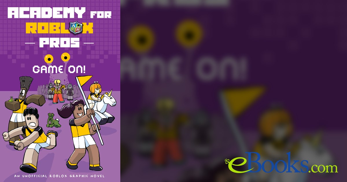 Game On! (Academy for Roblox Pros #2) by Louis Shea (ebook)