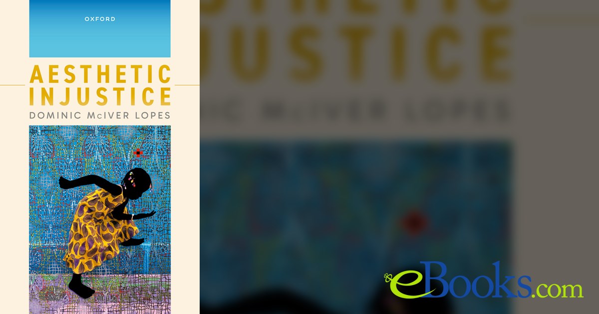 Aesthetic Injustice by Dominic McIver Lopes (ebook)