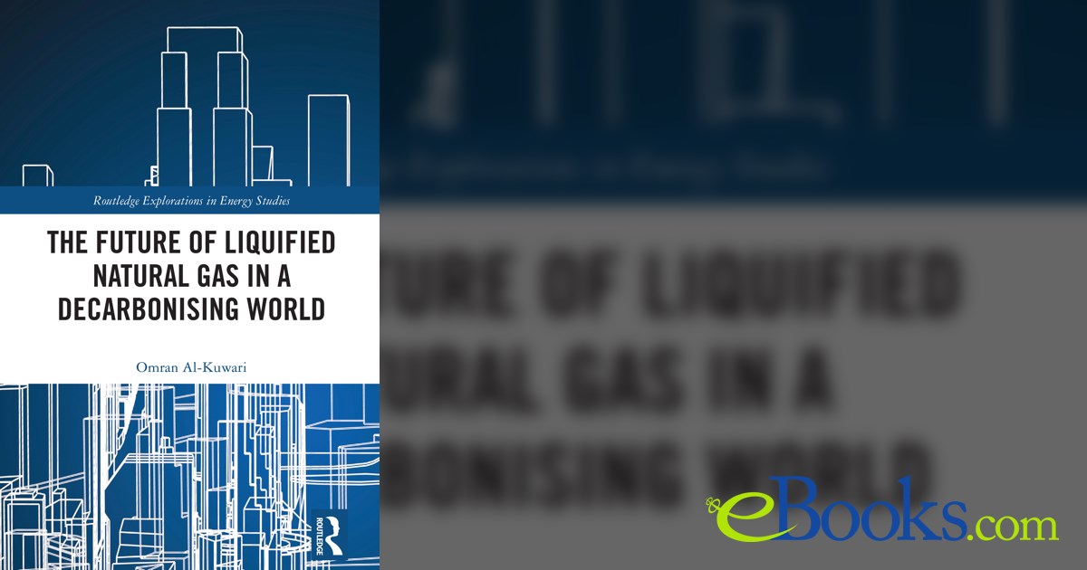 The Future of Liquified Natural Gas in a Decarbonising World