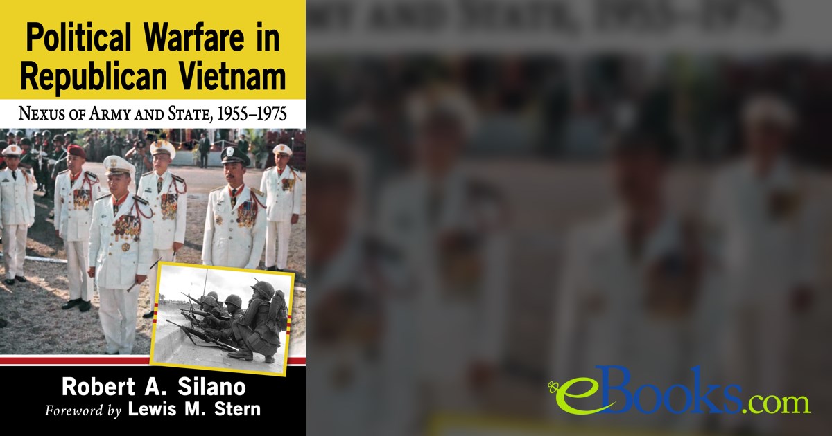 Political Warfare in Republican Vietnam by Robert A. Silano (ebook)