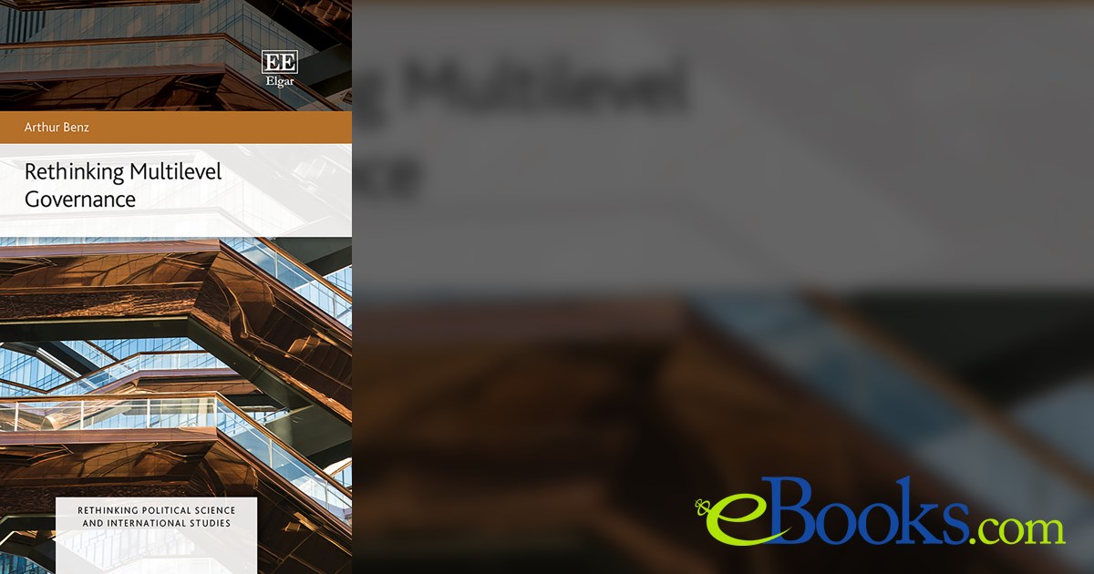 Rethinking Multilevel Governance by Arthur Benz (ebook)