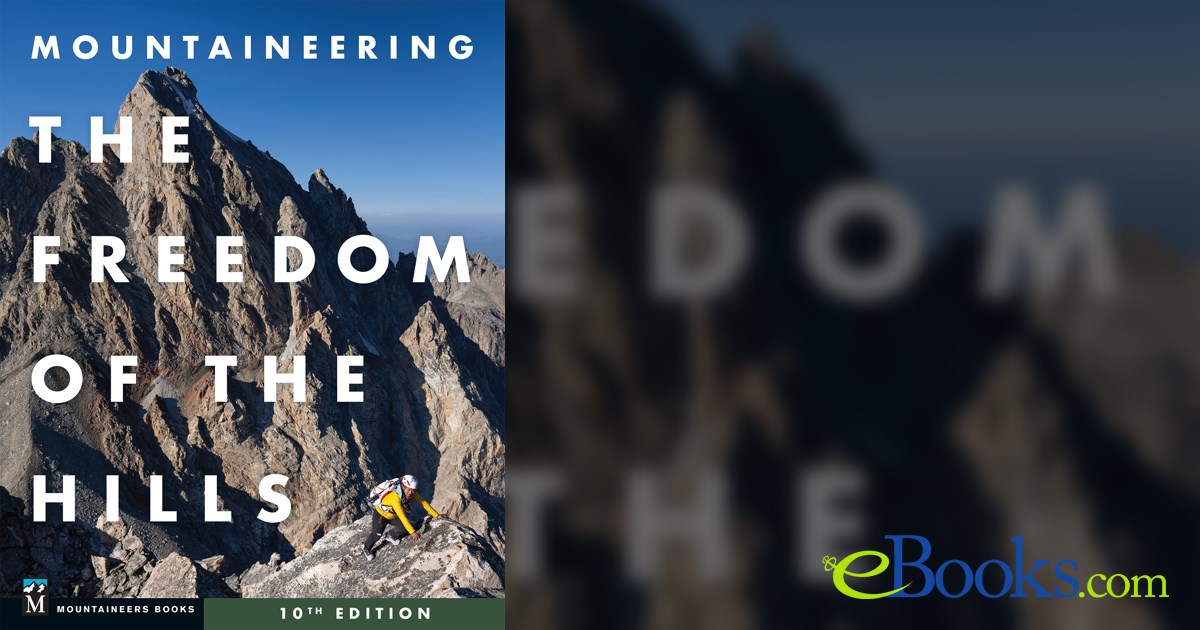 Mountaineering: The Freedom of the Hills, 10th Edition