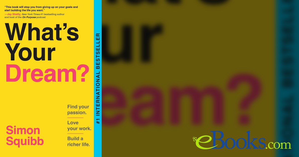 What's Your Dream? by Simon Squibb (ebook)