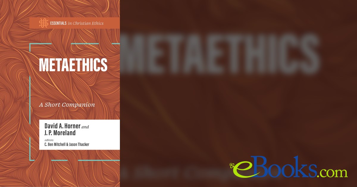 Metaethics by David A. Horner (ebook)