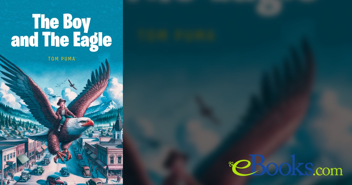 The Boy and The Eagle by Tom Puma (ebook)